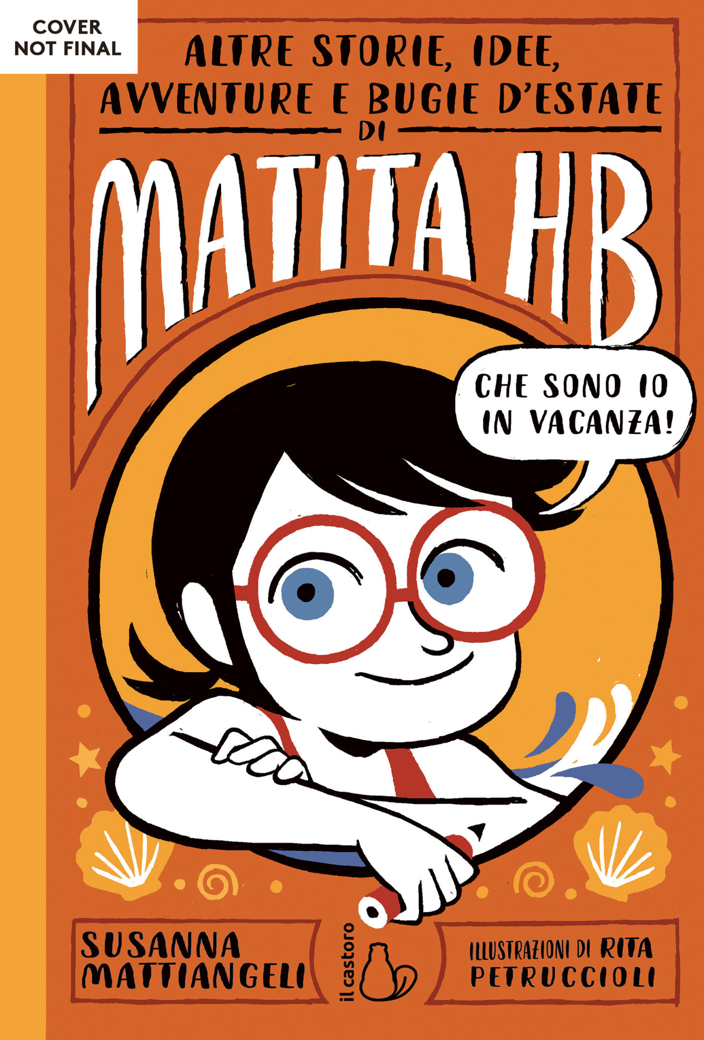 Altre storie, idee, avventure e bugie d'estate di Matita HB (che sono ...