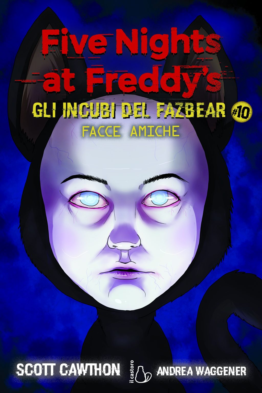 Five Nights at Freddy’s. Gli incubi del Fazbear #10 - Editrice Il Castoro